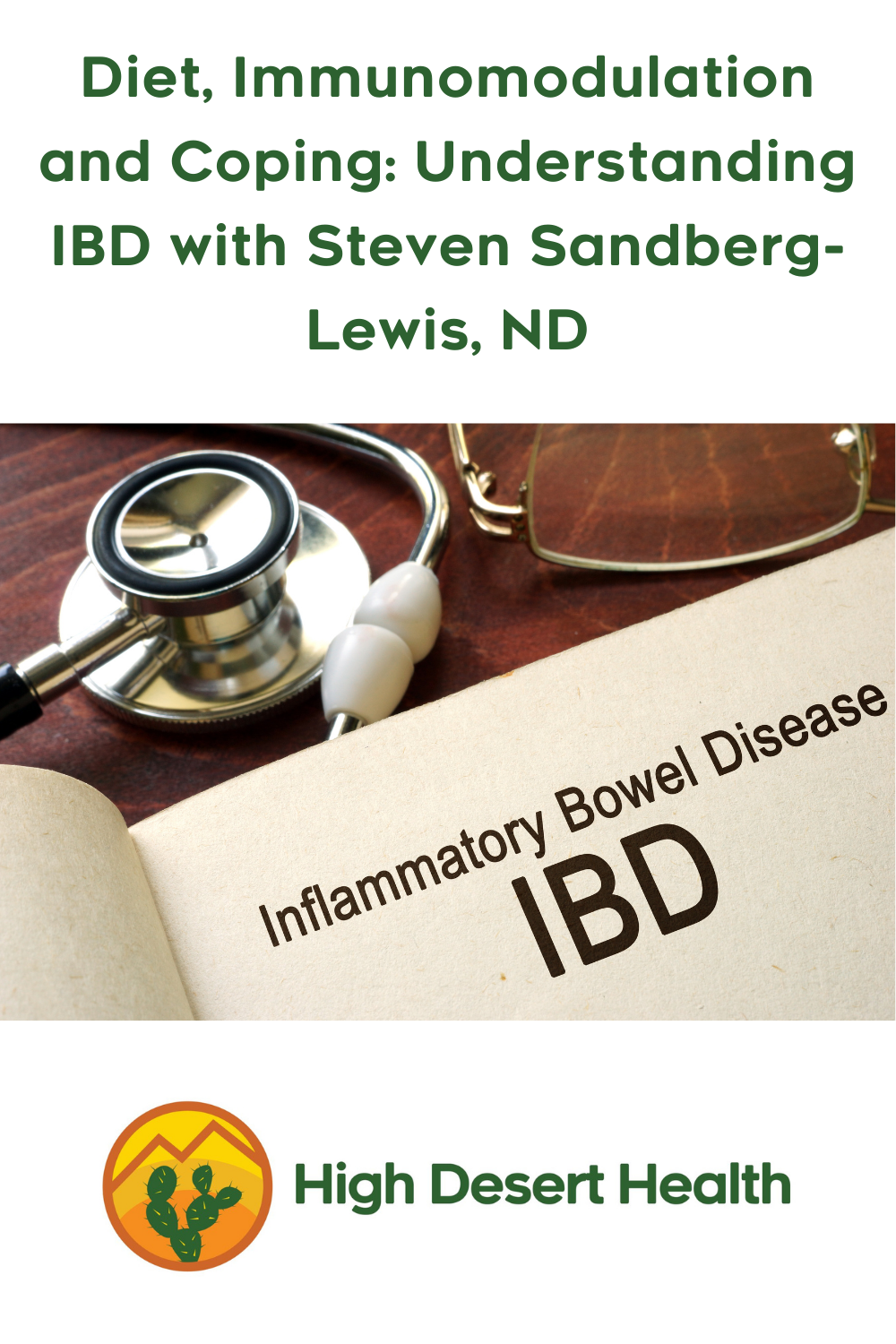 Diet, Immunomodulation and Coping: Understanding IBD with Steven ...